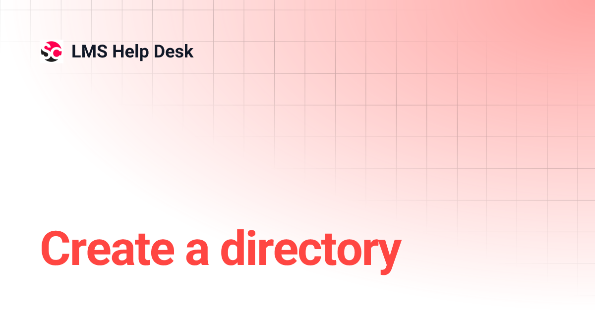 Create a directory | LMS Help Desk